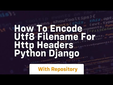 How to encode UTF8 filename for HTTP headers Python Django