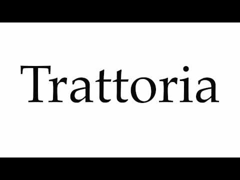 How to Pronounce Trattoria
