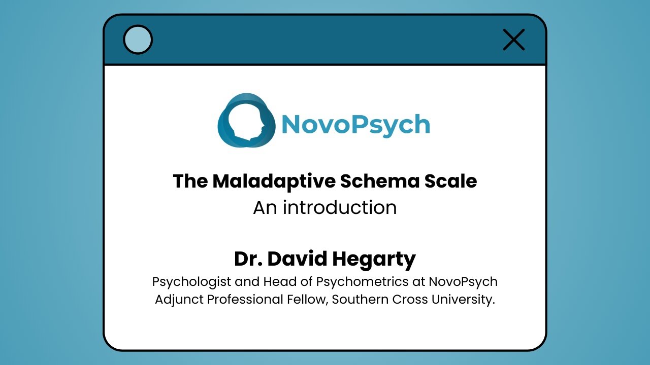 Maladaptive Schemas - Which Schema Questionnaire Should I Use? - NovoPsych