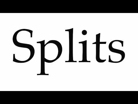 How to Pronounce Splits