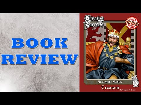 Weekly RPG #EVIEW: Chivalry and Sorcery: Treason unbooking