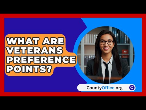What Are Veterans Preference Points? - CountyOffice.org