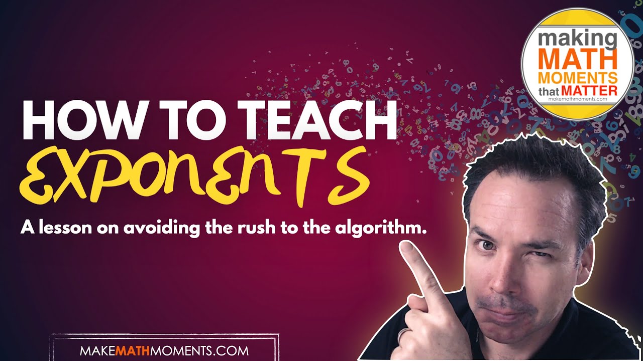 How To Teach Exponents: Avoiding a Common Misconception When Teaching Through Problems