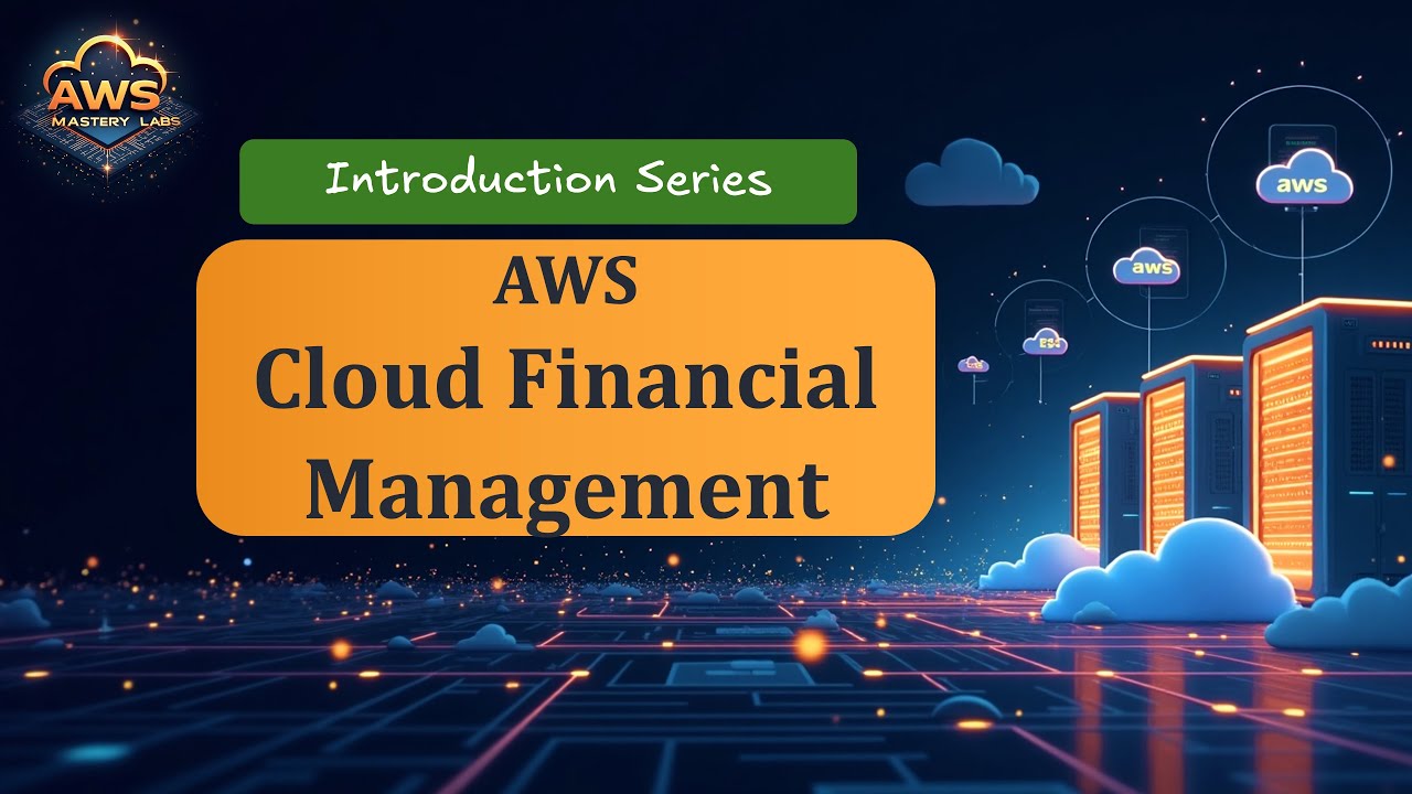 AWS Cloud Financial Management - Introduction Series