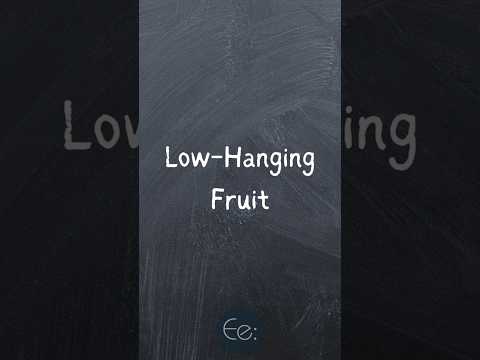 Low-Hanging Fruit 🍎 What Does It Mean? English Explained #phrases #expression #meaning #idioms #esl