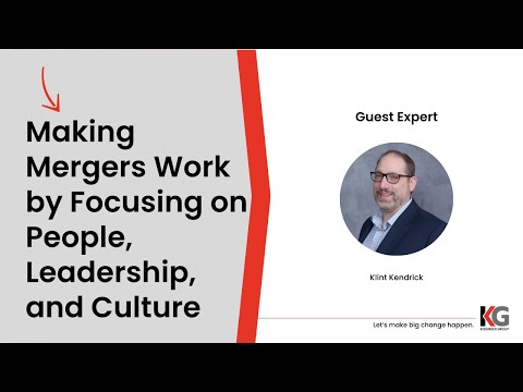 Navigating M&A Success: The People Side with Dr. Klint Kendrick | Change Lab