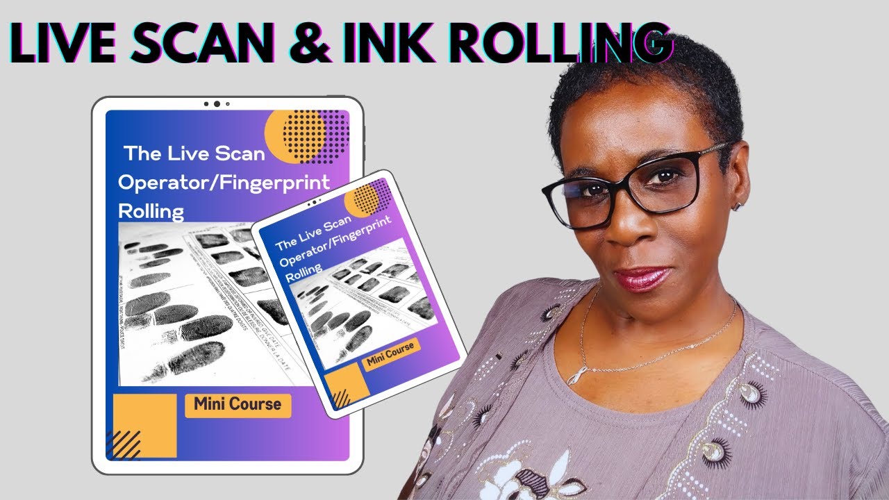 Get Certified As A Live Scan Operator With This Quick And Easy Mini Course!