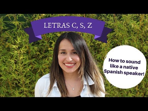 Learn letters C, S and Z in Spanish