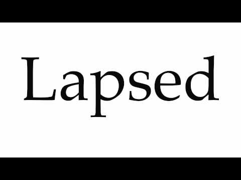 How to Pronounce Lapsed