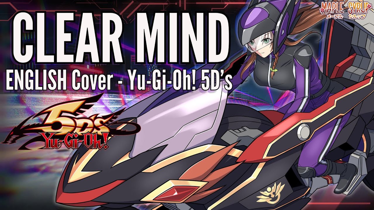 Clear Mind  - Yu-Gi-Oh! 5D's -  | ENGLISH Ver |【Maple】Cover