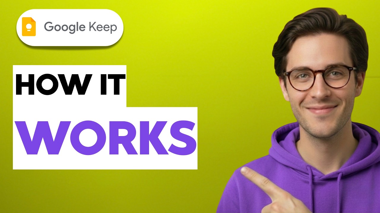 How Google Keep Works [2026 Full Guide]