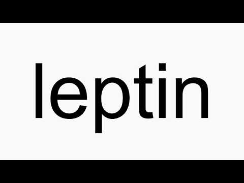 How to pronounce leptin