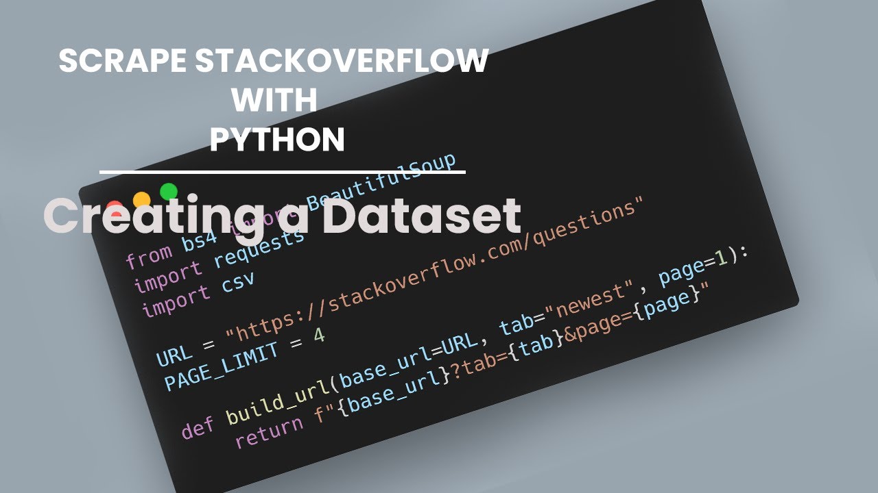 #2 Scraping StackOverflow With Python Part 2 - Creating a Dataset