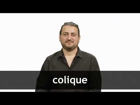 How to pronounce COLIQUE in French