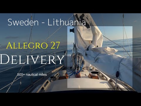 Sailing Allegro 27: Sweden to Lithuania (~500 NM trip)