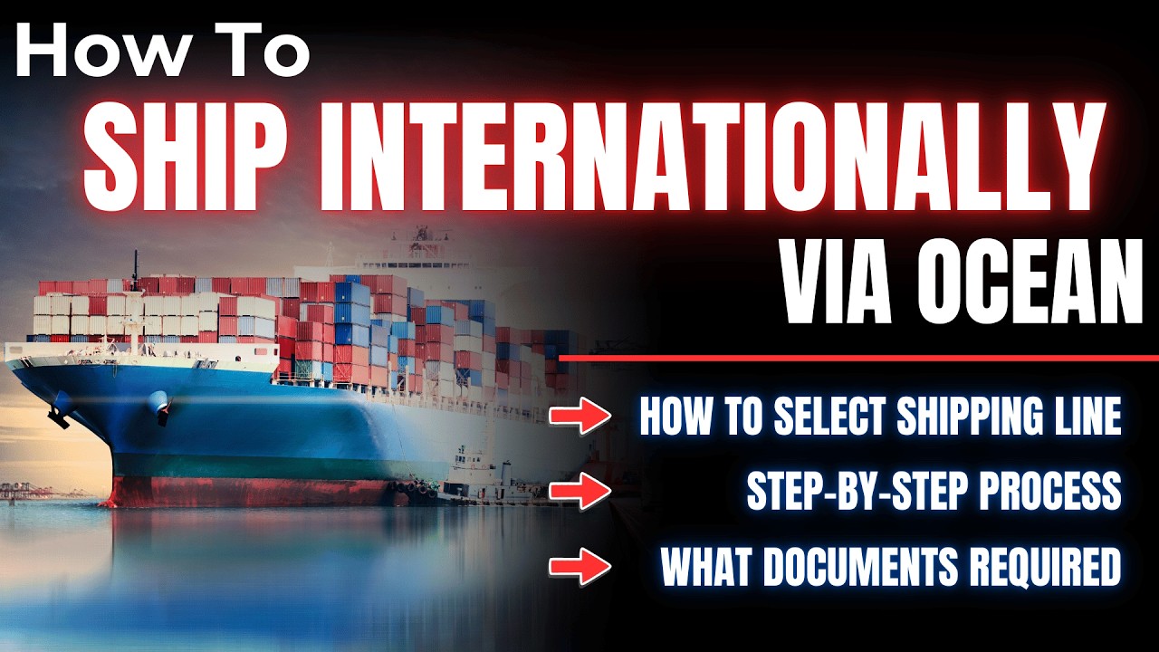 How to Ship Internationally via Ocean Freight | Step-by-Step Process, Documents & Cost Explained