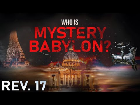 Who Is MYSTERY Babylon? - Revelation 17 Verse By Verse
