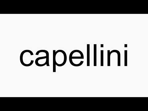 How to pronounce capellini