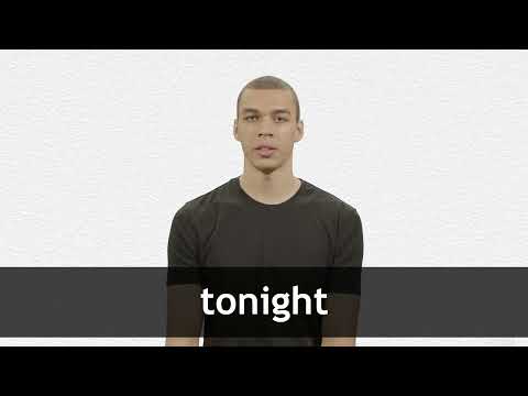 TONIGHT definition and meaning | Collins English Dictionary