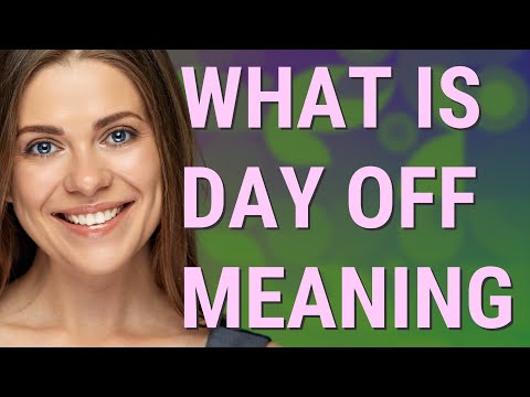 Day off | meaning of Day off