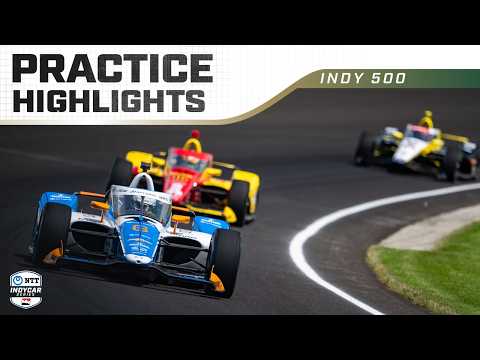 Extended Highlights | 2025 Indianapolis 500 - Practice Day 3 | INDYCAR SERIES