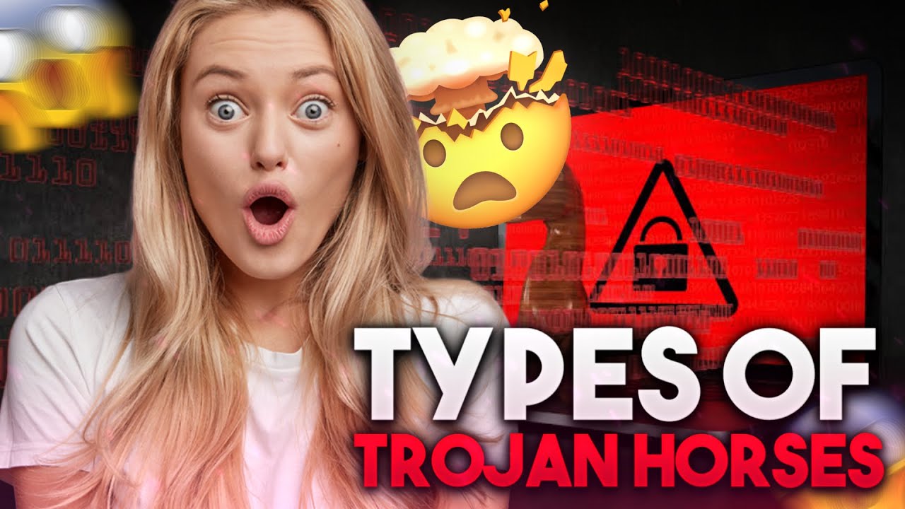 The 7 Most Common Types of Trojans You Should Know About