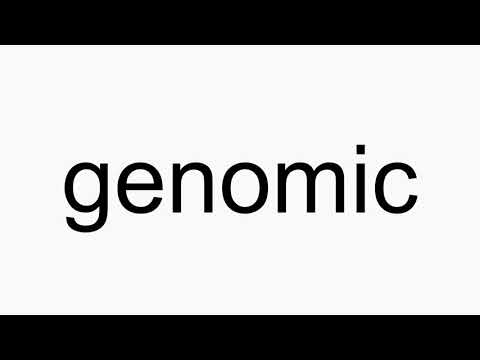 How to pronounce genomic