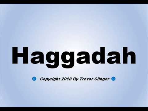 How To Pronounce Haggadah