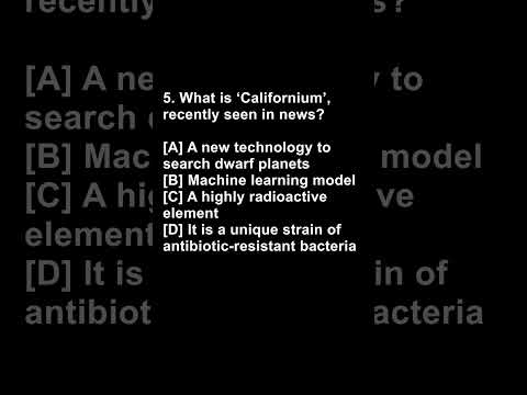 What is ‘Californium’, recently seen in news?