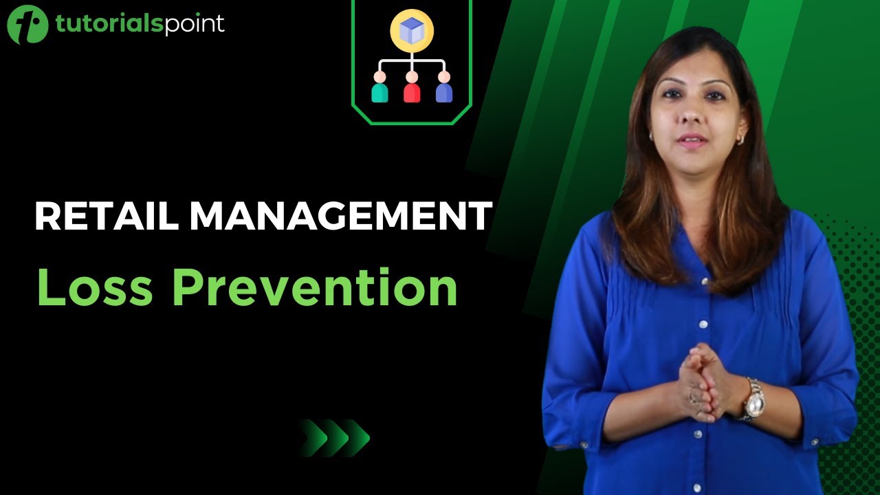 Retail Management | Loss Prevention | Tutorialspoint