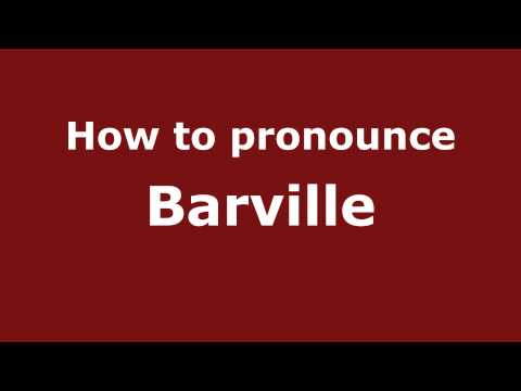 How to Pronounce Barville - PronounceNames.com