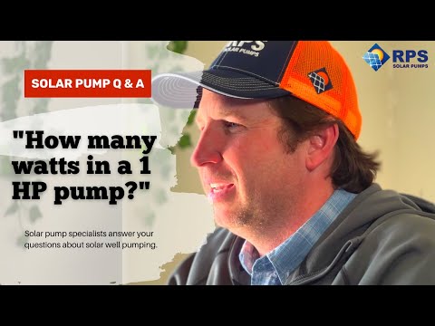 How many watts does a 1 hp pump use? Q&A with Solar Pump Expert