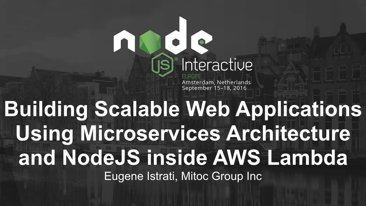 Building Scalable Web Applications Using Microservices Architecture and NodeJS inside AWS Lambda