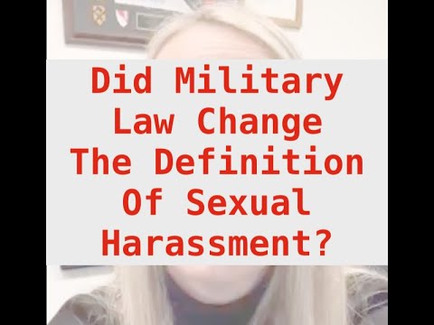 Did military law change the definition of sexual harassment? - Law Office of Jocelyn C. Stewart