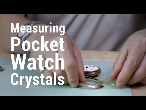 How to Measure for Pocket Watch Crystals