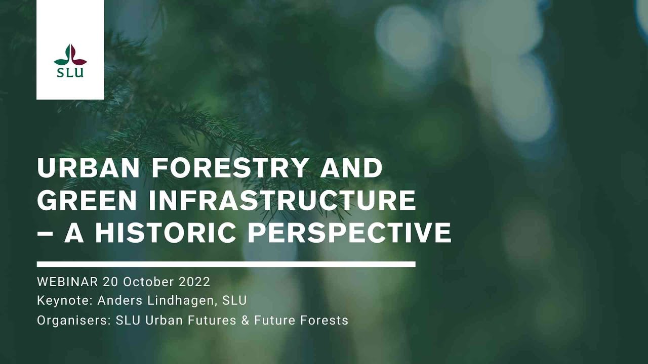 Urban Forestry and Green Infrastructure – a historic perspective