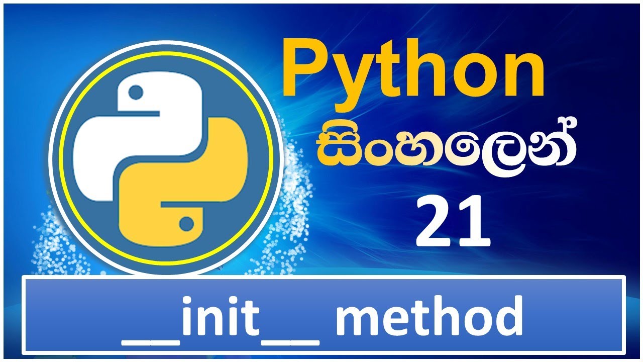 Python Tutorial - 21 | __init__ method in Python | Constructor | Sinhala