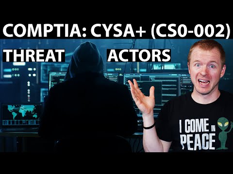 Who Are Threat Actors? // Free CySA+ (CS0-002) Course