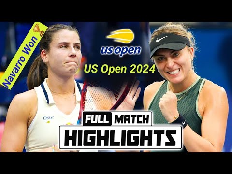 U.S. Open 2024 Navarro beats Badosa to reach semifinals | Paula Badosa vs Emma Navarro QF Highlights