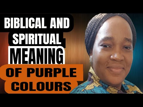 WHAT DOES COLOUR PURPLE MEAN SPIRITUALLY? ... Biblical and Spiritual dream interpretation of purple