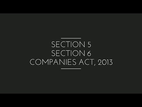 Section 5 & Section 6 of the Companies Act, 2013 - Explained!