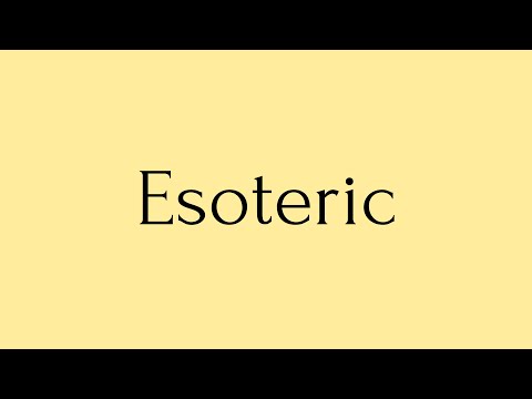 Esoteric | Esoteric Meaning | Pronunciation of Esoteric | Esoteric – English Word of the Day