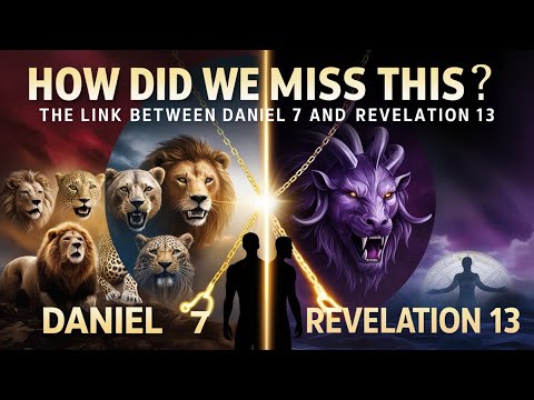 How Did We Miss This? The Link between Daniel 7 and Revelation 13