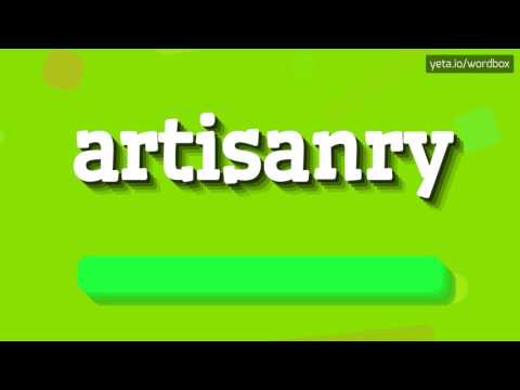 ARTISANRY - HOW TO PRONOUNCE IT!?