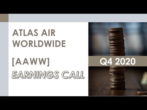 [AAWW stock] Atlas Air Worldwide Q4 2020 Earnings Call (2/18/21)