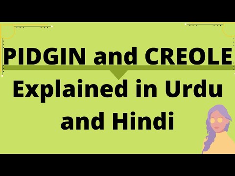 What is Pidgin and Creole? Definition | Difference | Explanation | Example | In Urdu and Hindi |
