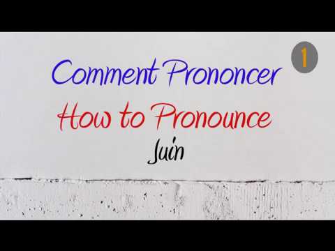 How to Pronounce'June' in French - Pronunciar 'Junio' en Francés