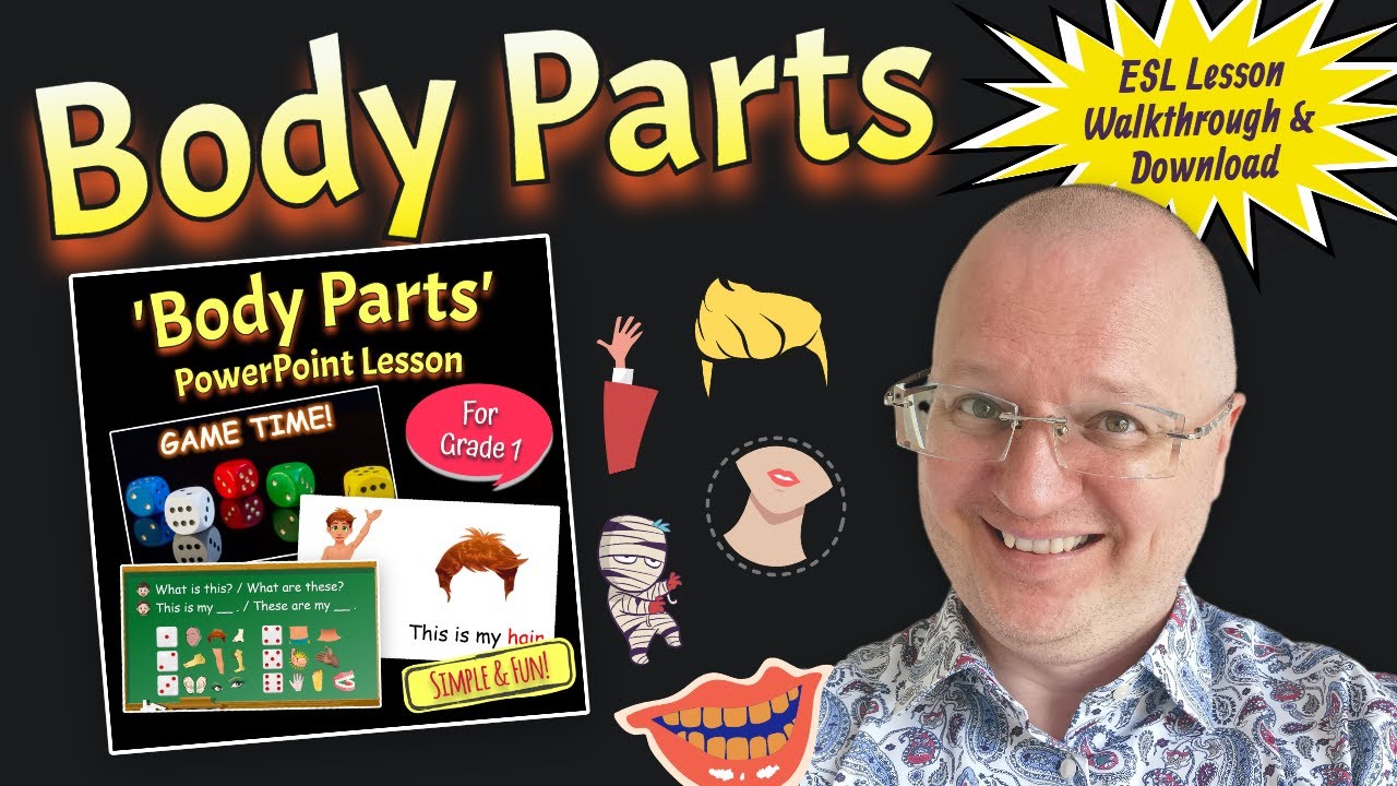 Body Parts - Grade 1 ESL Lesson Walkthrough and Download