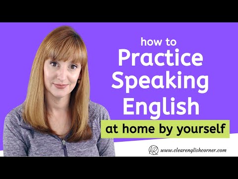 How to Practice English Speaking at Home By Yourself