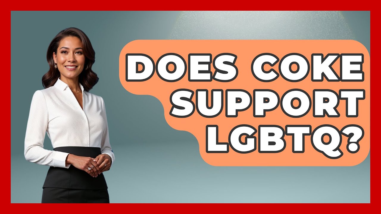Does Coke Support LGBTQ? - Gender Equality Network
